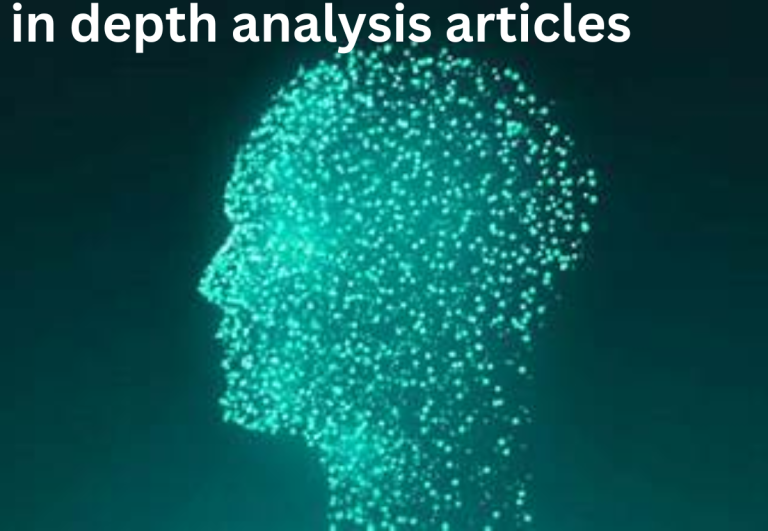 In Depth Analysis Articles: Comprehensive Guide & Benefits